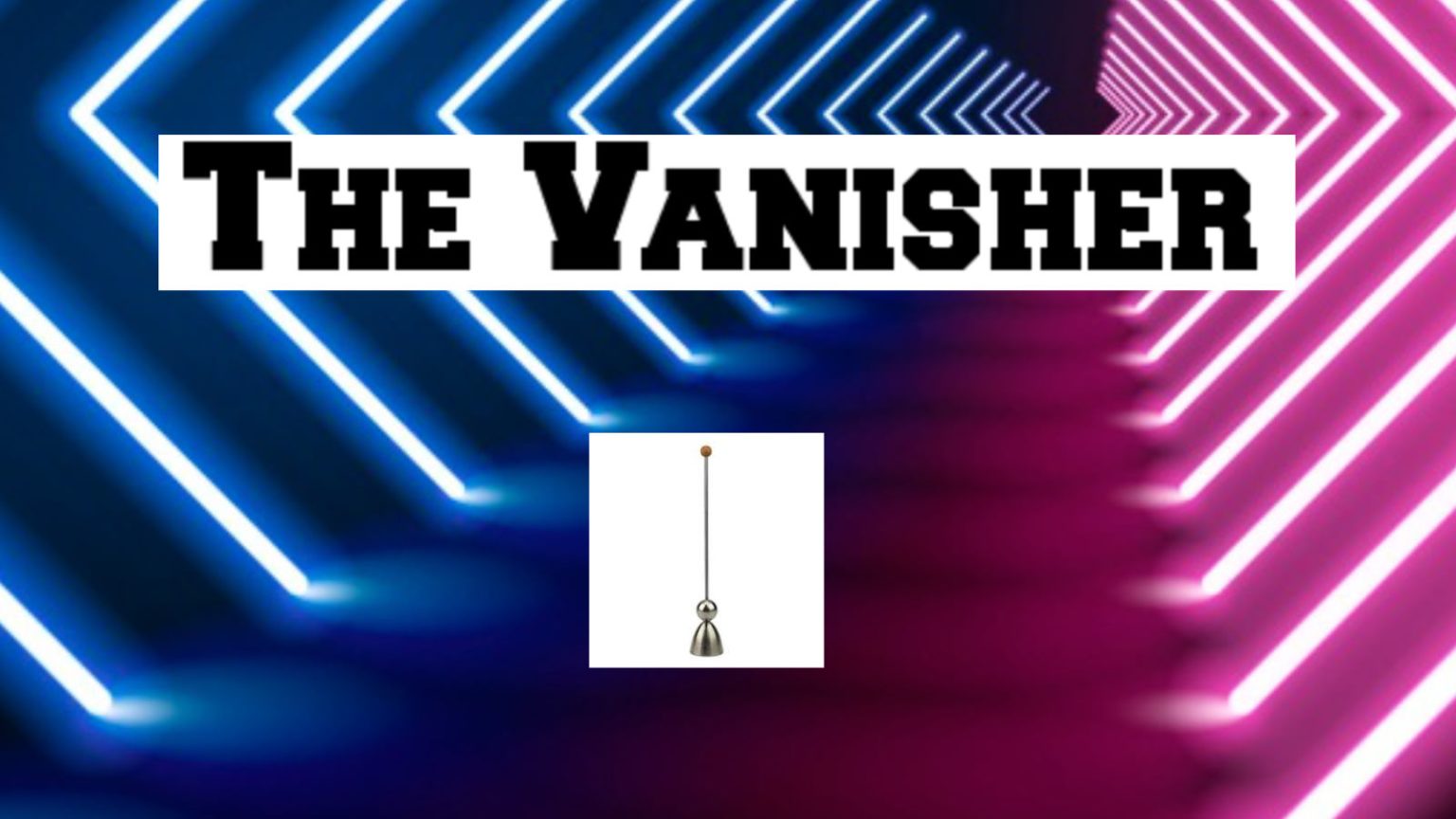The Vanisher - Enjoy Magic Store